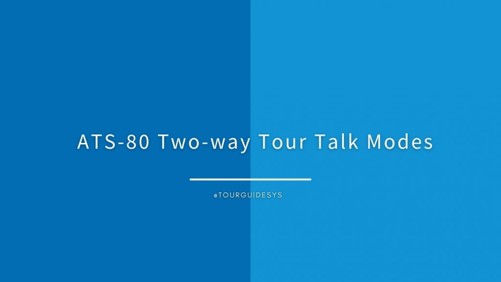 ATS-80 Two-way Tour Talk Modes – Tourguide-SYSTEMS from Apple Sound Ltd